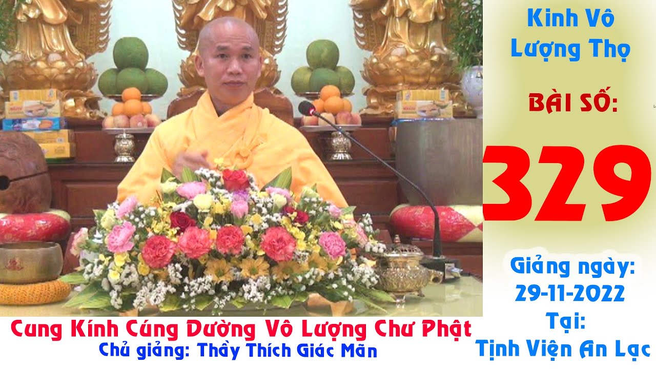 329 Kinh Vô Lượng Thọ Như Lai Chủ Giảng Thầy Thích Giác Mãn - YouTube