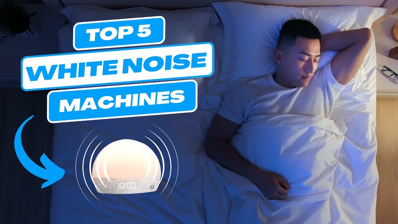 Sleep Better Tonight: The Top 5 White Noise Machines for a Restful ...