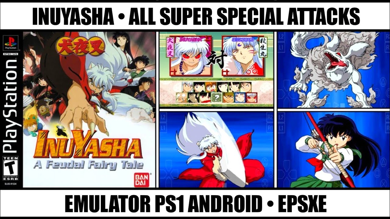 Inuyasha A Feudal Fairy Tale - All Super Special Attacks | Best PS1 ...