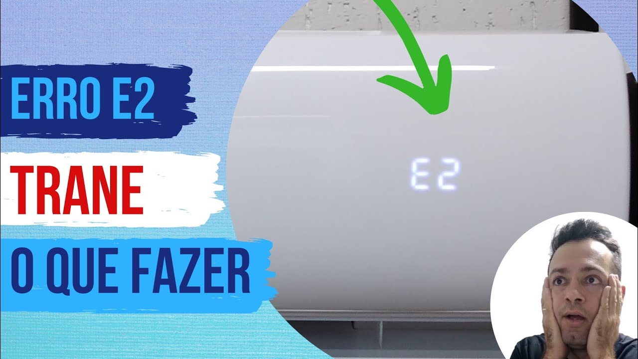 Como resolver o Erro E2 Ar condicionado Trane - YouTube