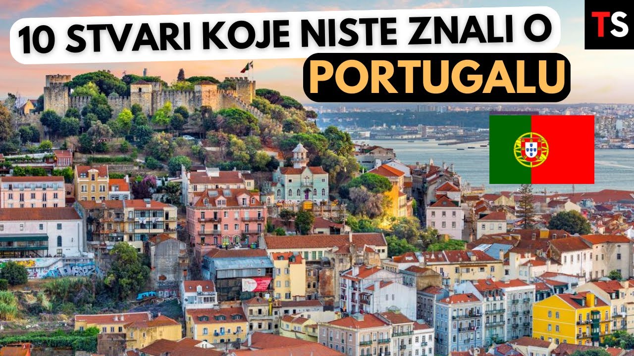10 STVARI KOJE NISTE ZNALI O PORTUGALU | TopST - YouTube