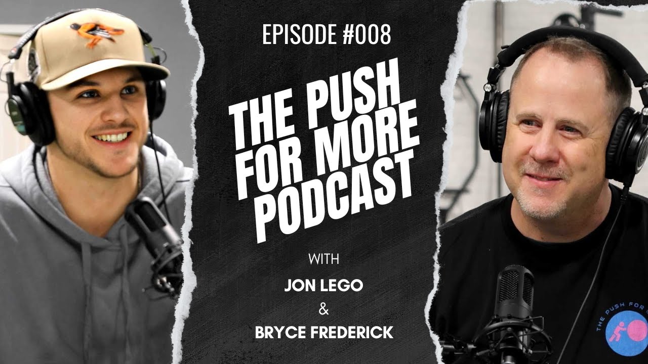 The PUSH for More Podcast #008 - Bryce Frederick - YouTube