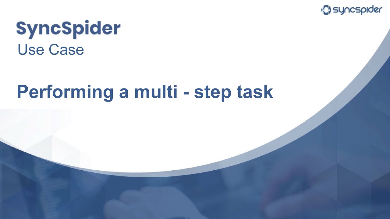 How to perform a multi-step task - SyncSpider Features Overview - YouTube