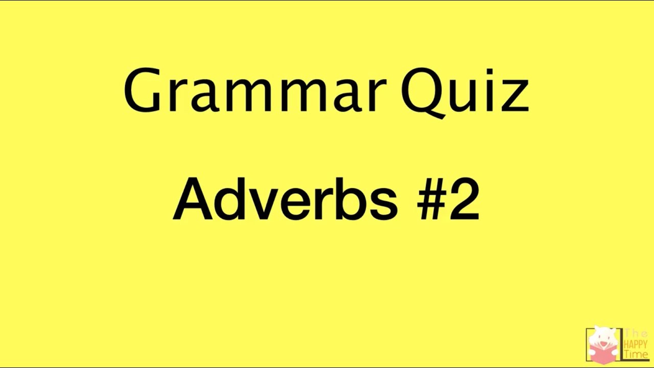 Grammar Quiz : Adverbs #2 - YouTube