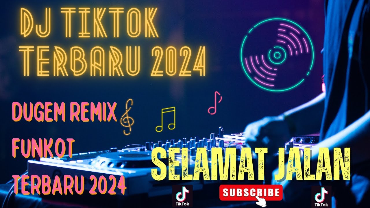 🔴DJ TIKTOK TERBARU 2024🎯 DUGEM REMIX FUNKOT TERBARU 2024🎯Dj Selamat ...