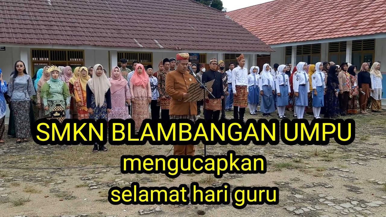 peringatan hari guru tahun 2022 // SMKN BLAMBANGAN UMPU. - YouTube