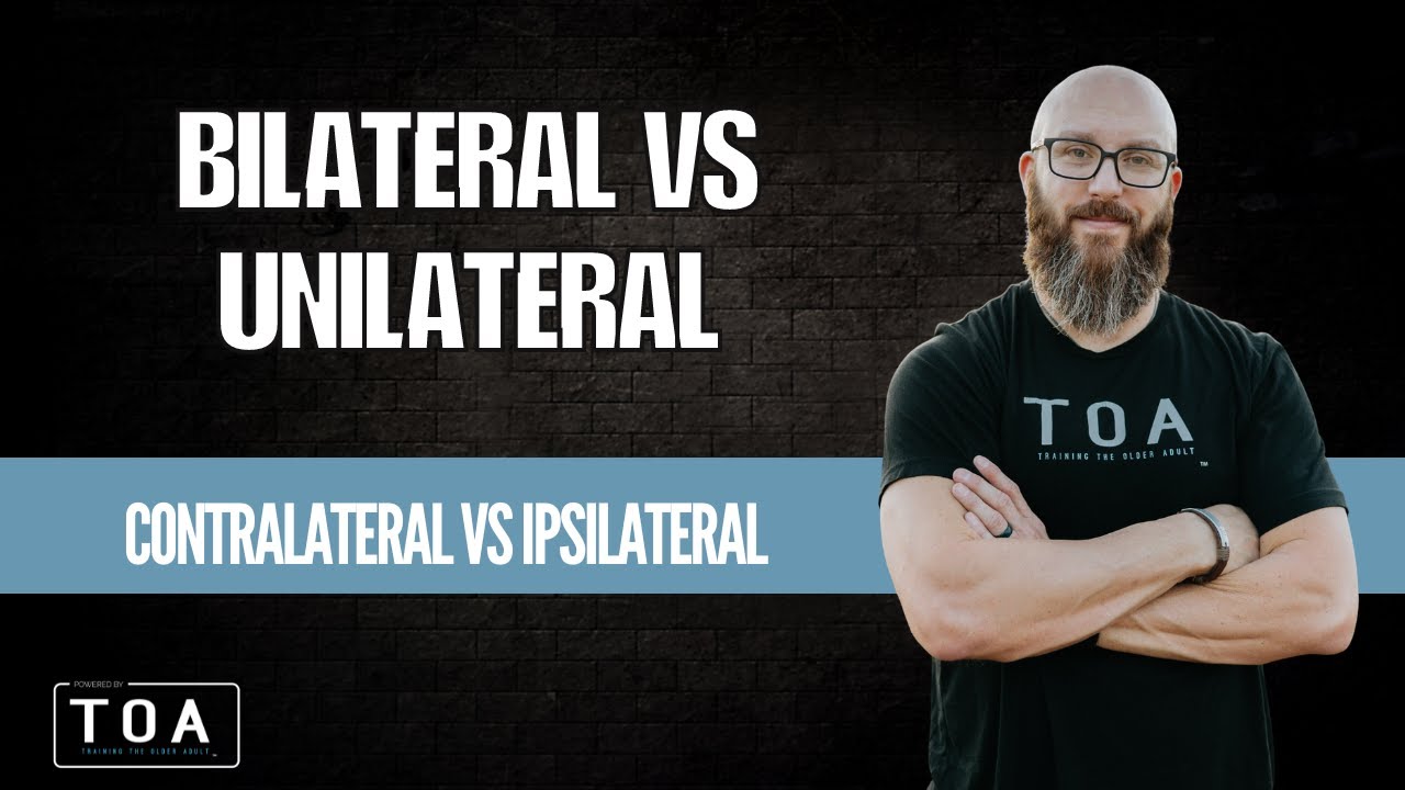 Bilateral vs Unilateral & Contralateral vs Ipsilateral - That's a Lot ...