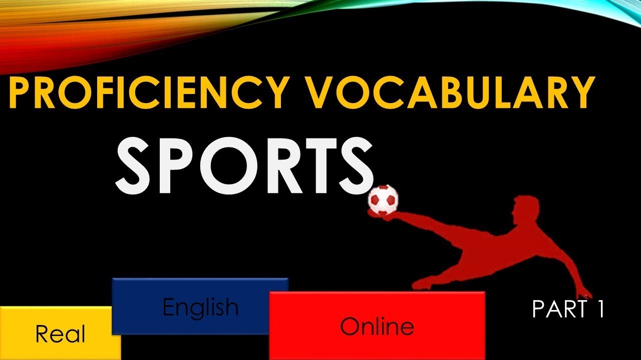 Proficiency Vocabulary- SPORTS, Part 1 - YouTube