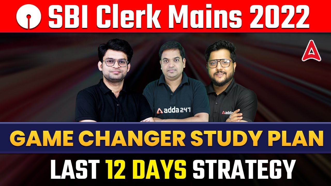 SBI CLERK Mains 2022 Game Changer Study Plan Last 12 days strategy ...