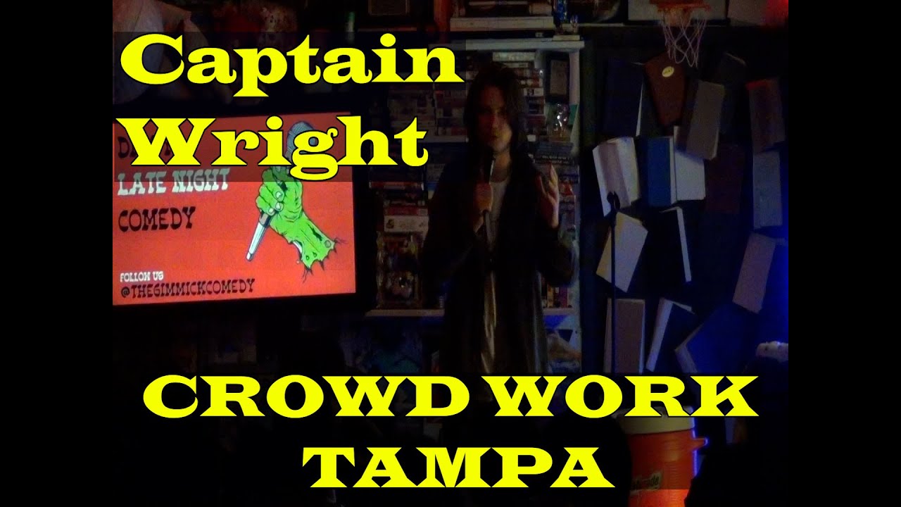 Captain Wright Crowd Work in Tampa (The Gimmick 1/6/23) - YouTube