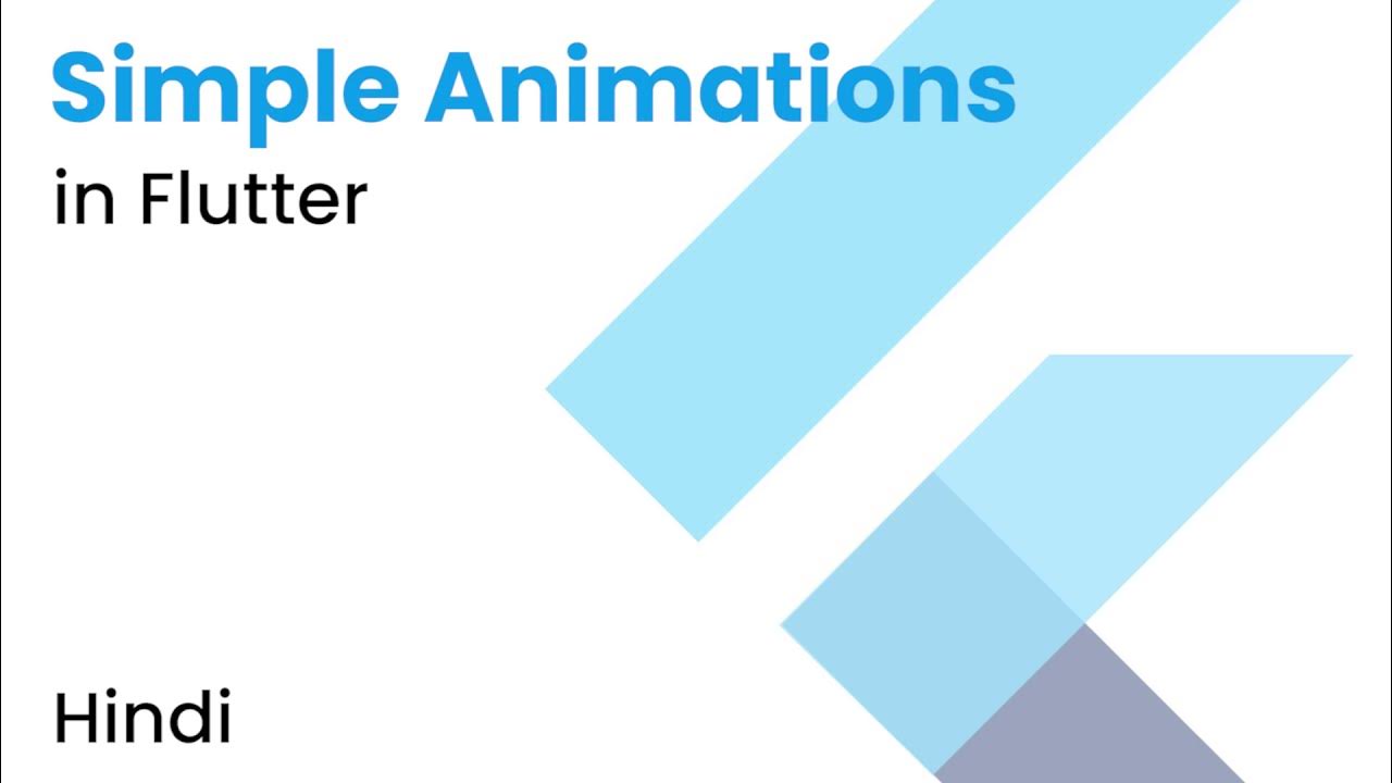 Simple Animations In Flutter Using The Animationcontroller Flutter Tutorial Hindi Youtube