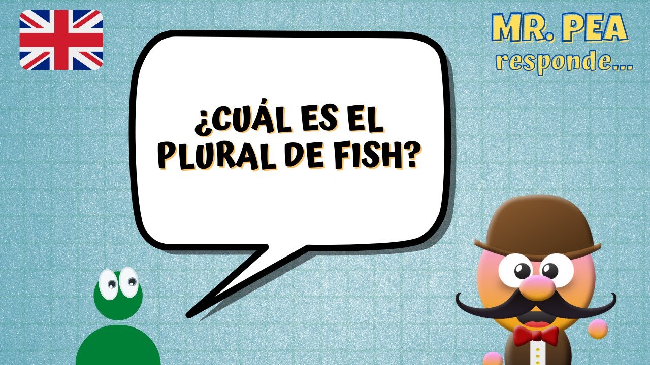 ¿CUÁL ES EL PLURAL DE FISH? 🐠🐠🐠- INGLÉS PARA NIÑOS CON MR.PEA - ENGLISH ...