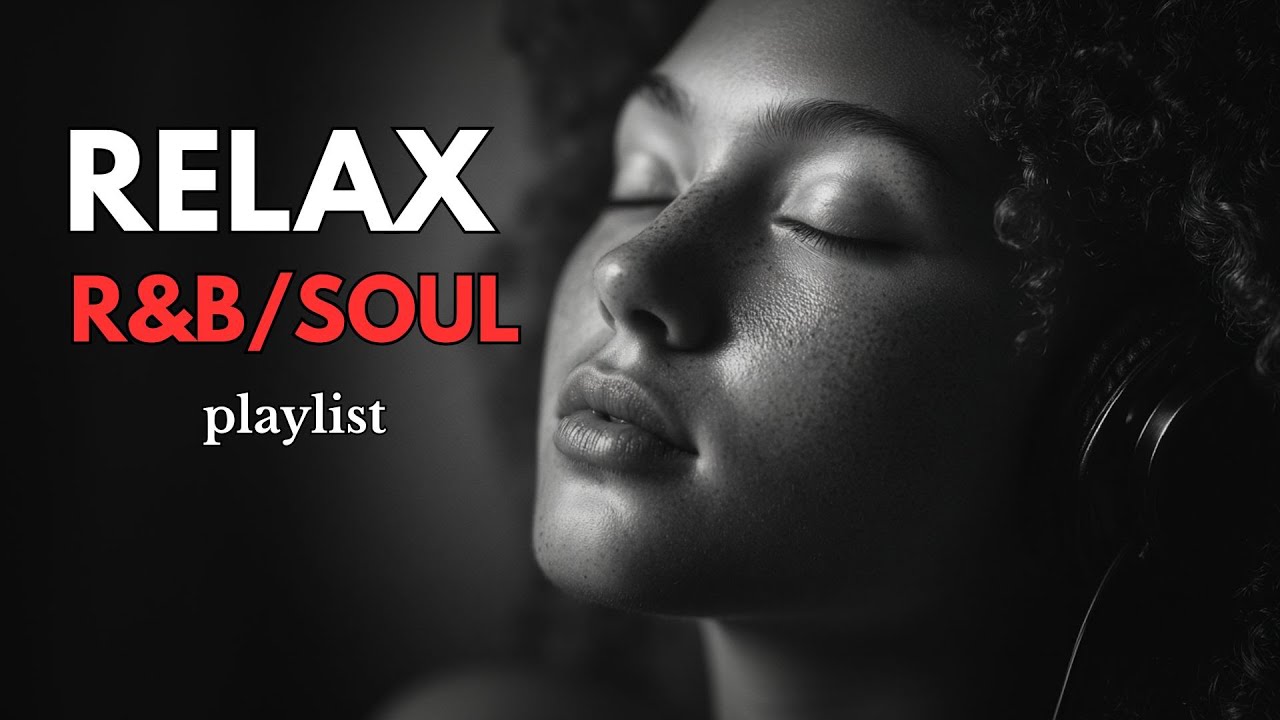 R&B Chill Mix – Smooth & Soulful Music for Study & Focus - YouTube