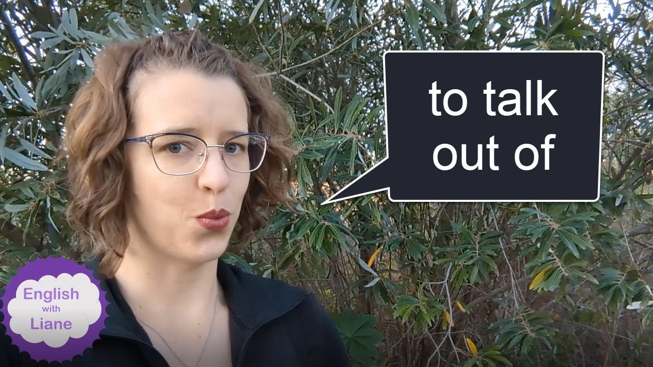 Phrasal Verb - to talk out of - YouTube
