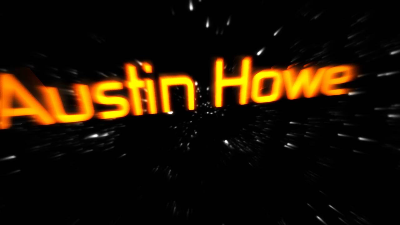 Austin Howe's YouTube intro - YouTube