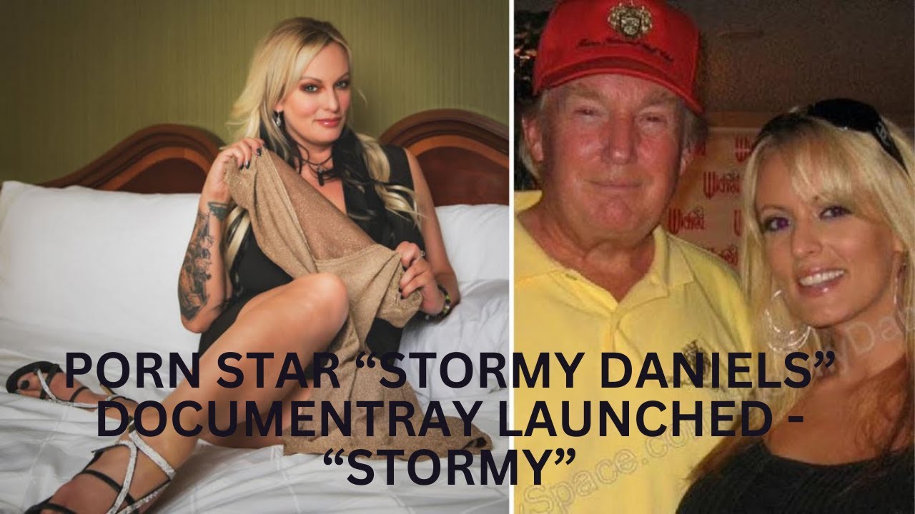 Porn Star “Stormy Daniels” Documentary Launched - “Stormy" - YouTube