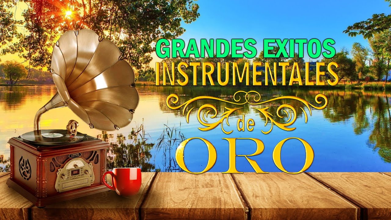 Instrumentales De Oro Del Recuerdo Para Tarde Relajante _ 200 Melodias ...