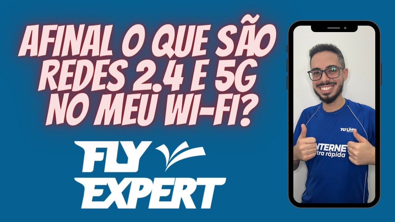FLY EXPERT - Afinal o que são as redes 2.4 e 5G no meu Wi-fi? - YouTube