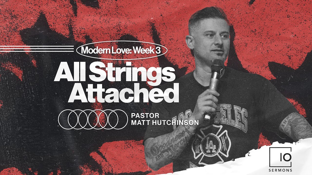 All Strings Attached | Pastor Matt Hutchinson | INSIDEOUT - YouTube
