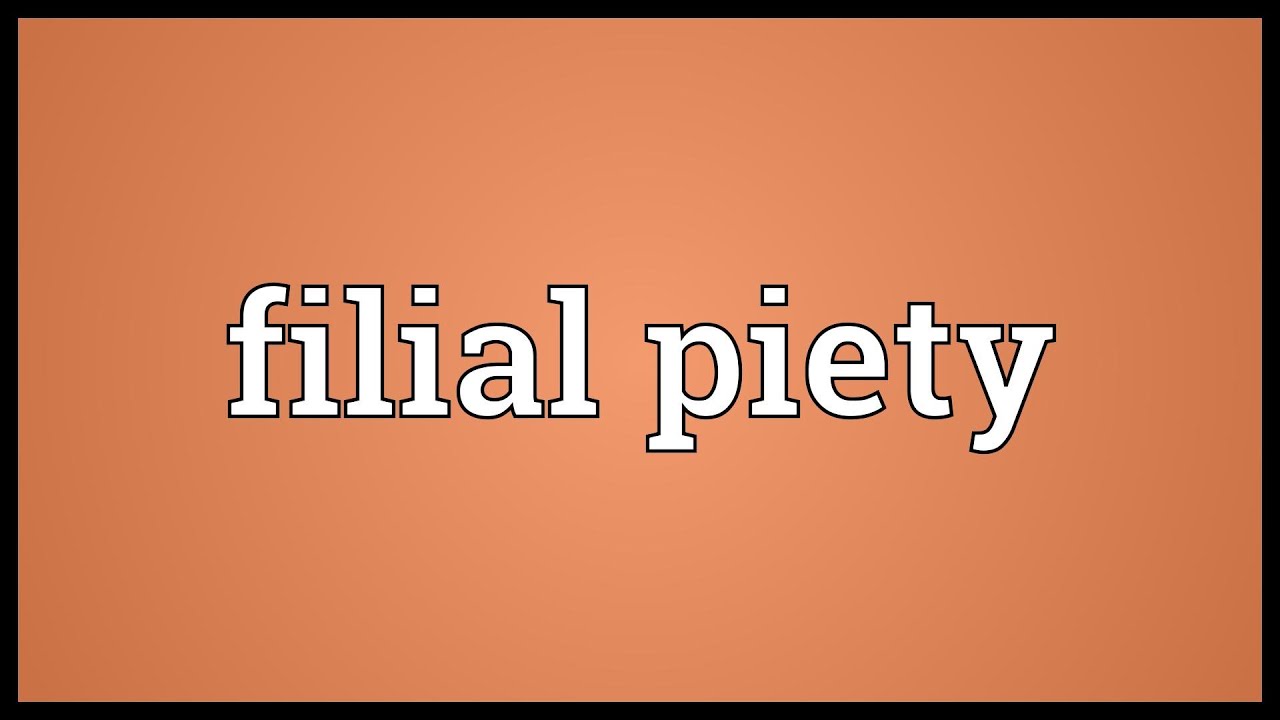 Filial Piety Meaning YouTube