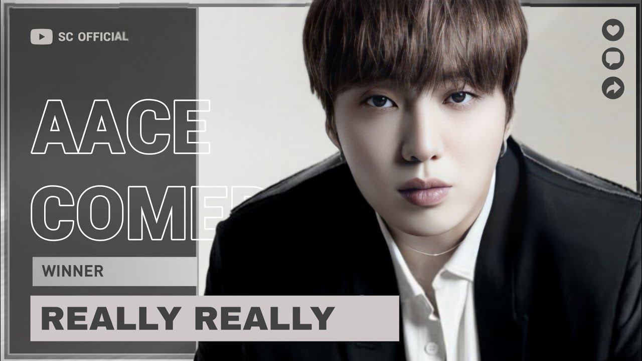 〣 VOCAL COVER 〣 AACE — REALLY REALLY @WINNER - YouTube