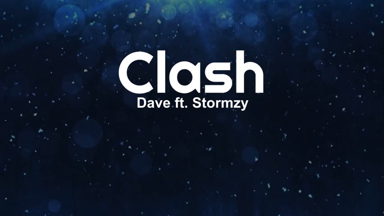 Clash - Dave ft. Stormzy (Lyrics) - YouTube