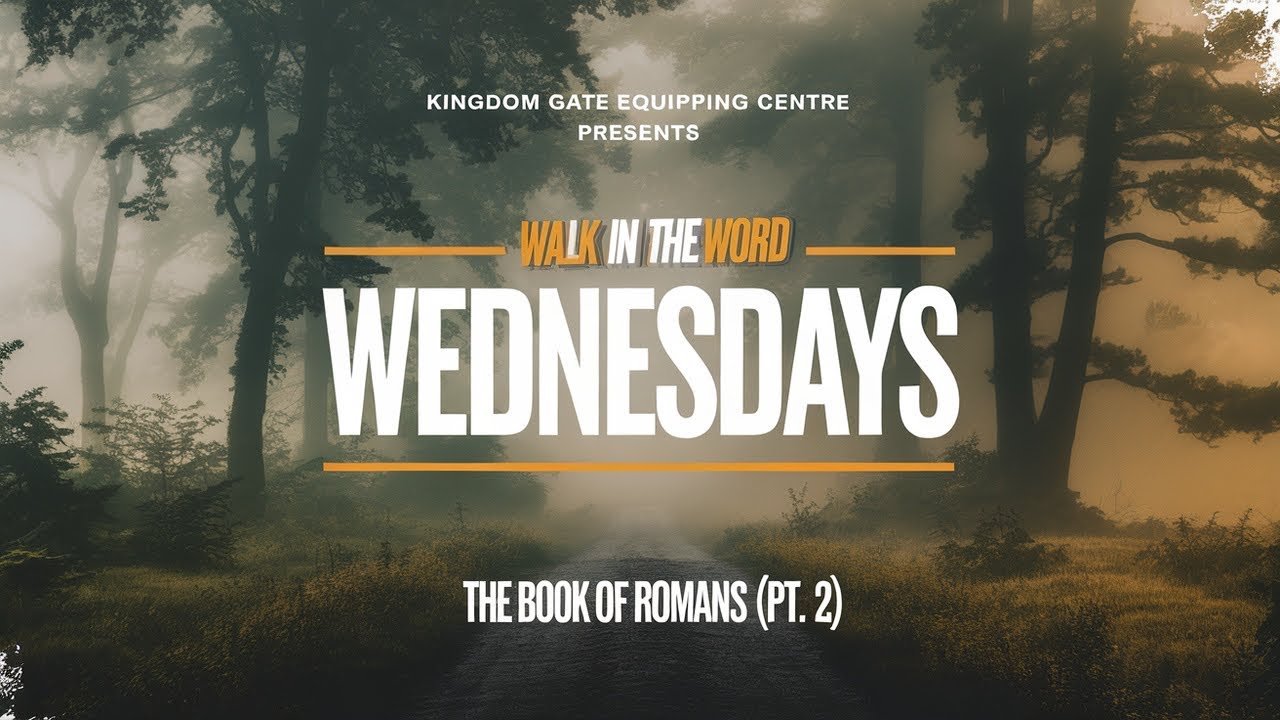 Walk in the Word Wednesday: The Book of Romans (Pt.2) - YouTube