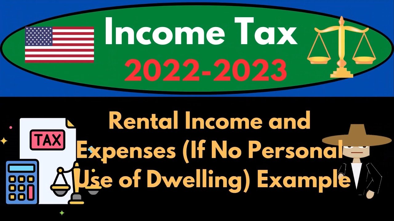 Rental Income and Expenses (If No Personal Use of Dwelling) Example ...