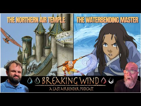 Breaking Wind - An Avatar The Last Airbender Podcast - "Northern Air ...