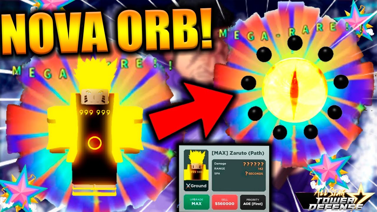 FINALMENTE NOVA ORB DO NARUTO 6 STAR NO ALL STAR TOWER DEFENSE - YouTube