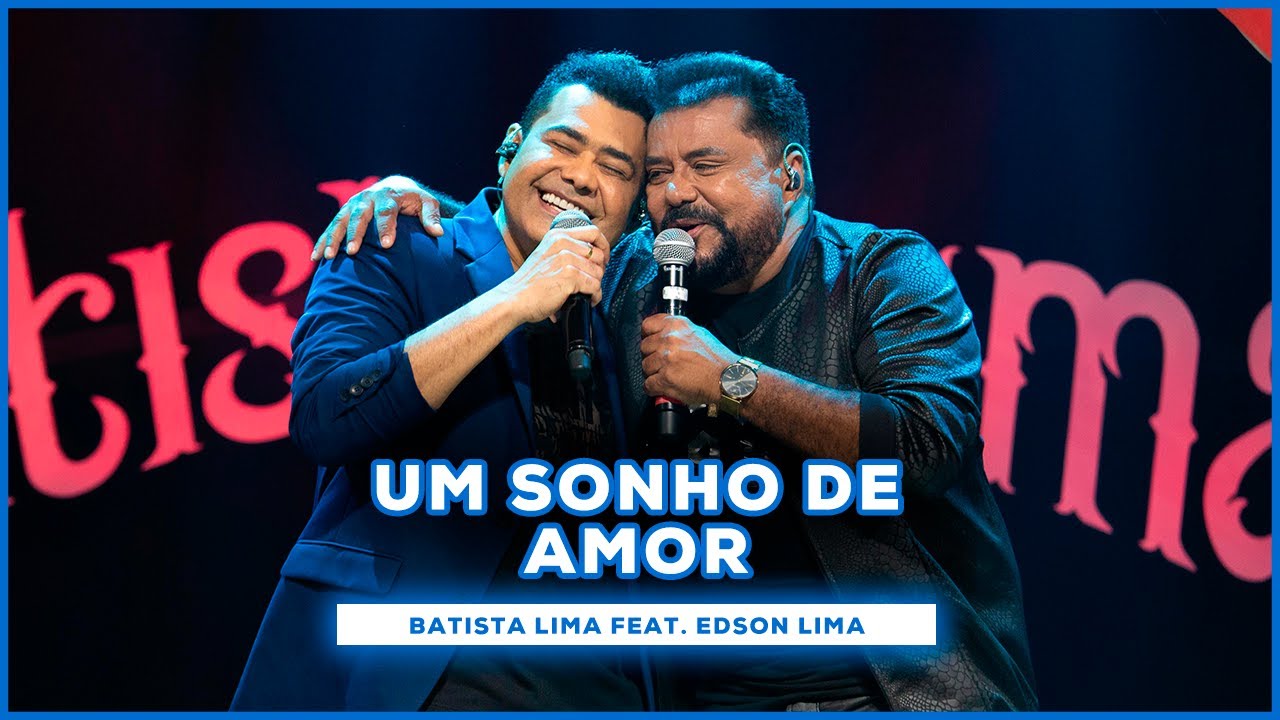 Batista Lima feat. Edson Lima - Um Sonho de Amor (Acústico) - YouTube