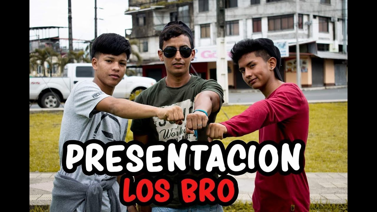 Presentación-Los Bro - YouTube