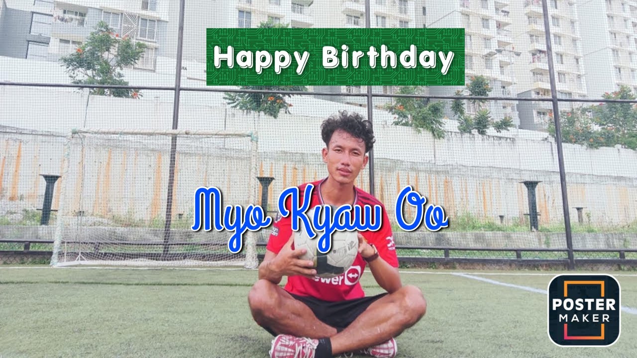 Happy Birthday-Myo Kyaw Oo - YouTube