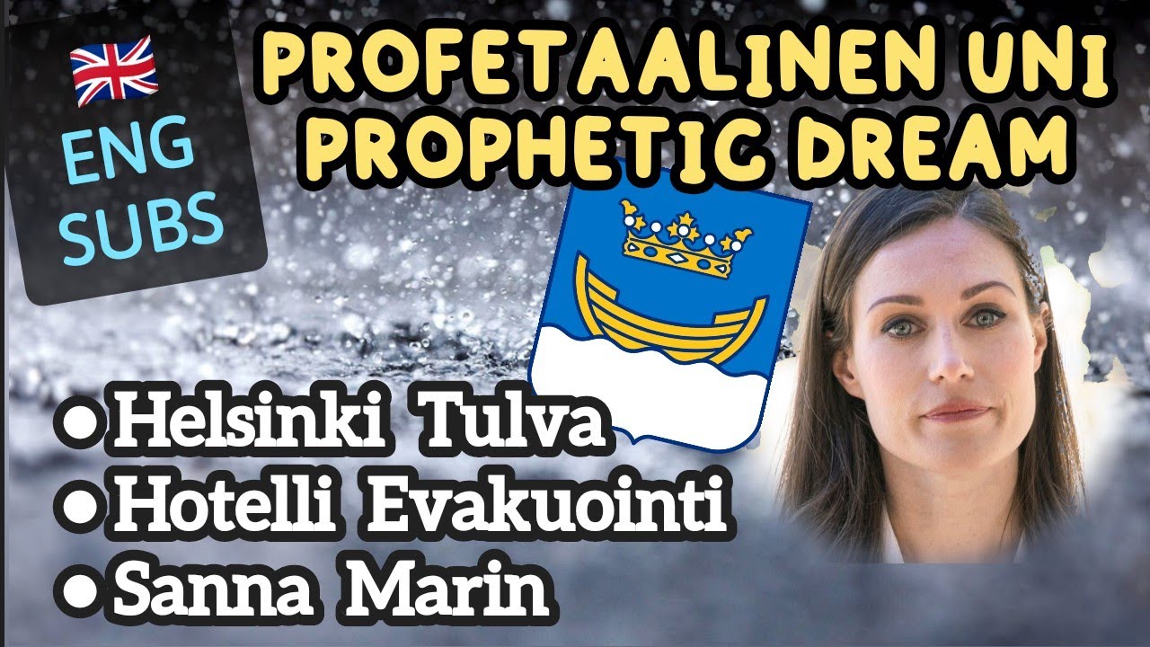 Profetaalinen Uni - Helsinki tulva - PM Sanna Marin - 21.6.2022 - YouTube