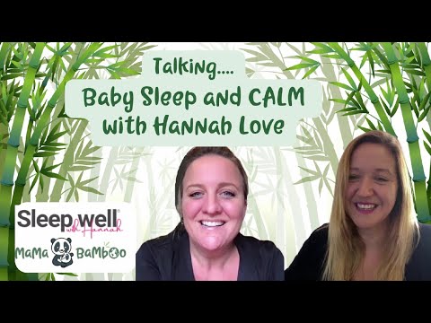 1:7 - Talking Baby Sleep and CALM training with Hannah Love