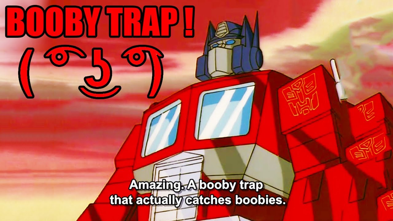 A Booby Trap That Actually Catches Boobies!.... (Transformers meme ...