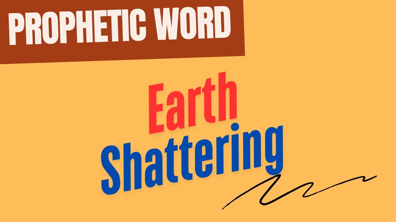 Prophetic Word - Earth Shattering Moves - YouTube