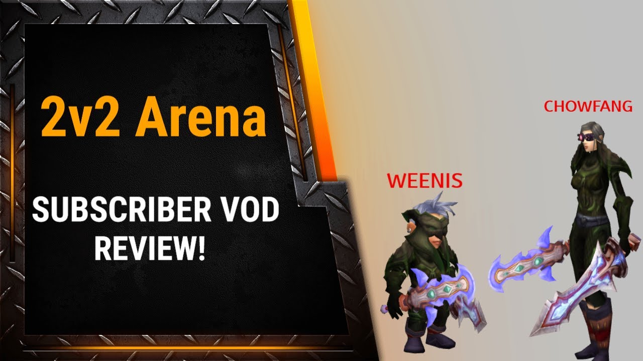 DOUBLE ROGUE 2v2 ARENA (CLASSIC TBC) SUBSCRIBER VOD REVIEW! - YouTube