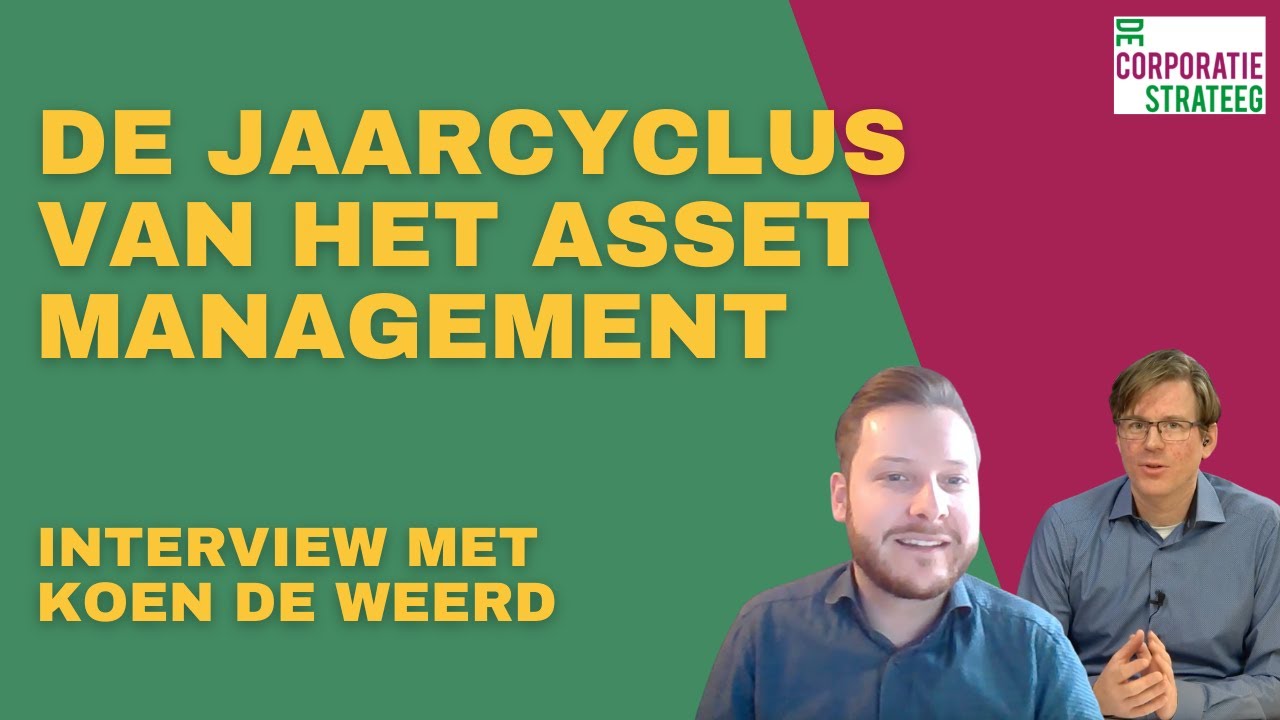 De jaarcyclus van het assetmanagement (interview met Koen de Weerd ...