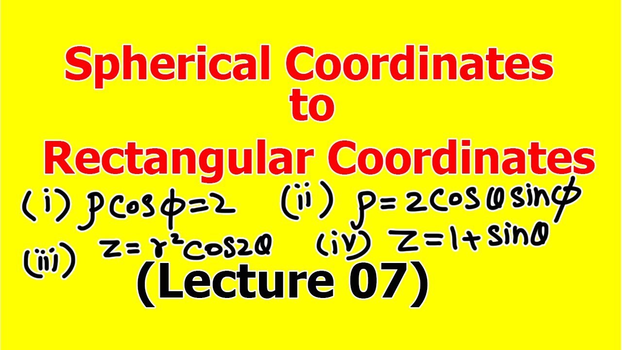 Spherical Coordinates To Rectangular Coordinates Lecture 07 In Hindi spherical-coordinates-to-rectangular-coordinates-lecture-07-in-hindi