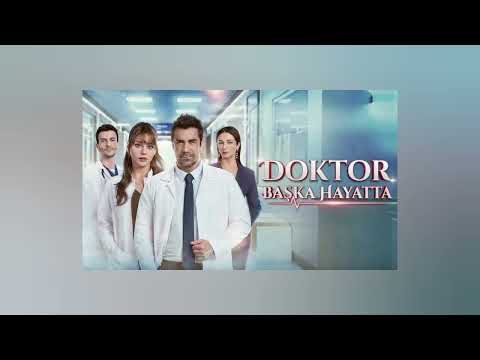 DOKTOR: BAŞKA BİR HAYATTA DİZİ MÜZİĞİ (alternatif)