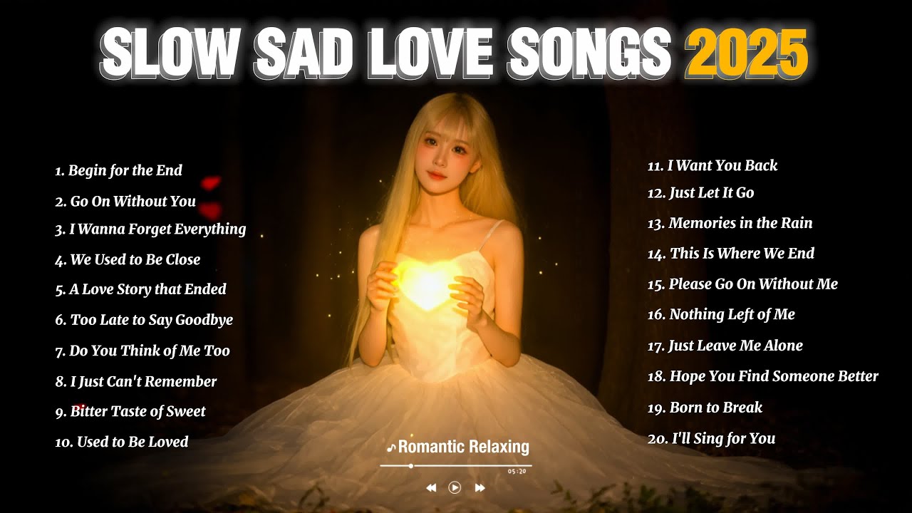 Slow Sad Love Song 2025 - New Song Relaxing Playlist | Best relax songs ...