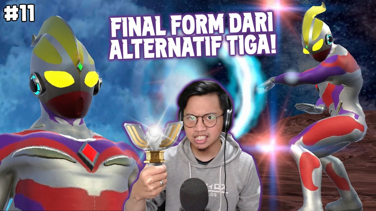 FINAL FORM DARI ULTRAMAN TIGA ALTERNATIF! MIRIP MULTI TYPE YA?! [Ultra ...