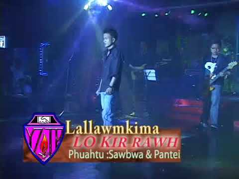 Lo kir rawh - Lallawmkima