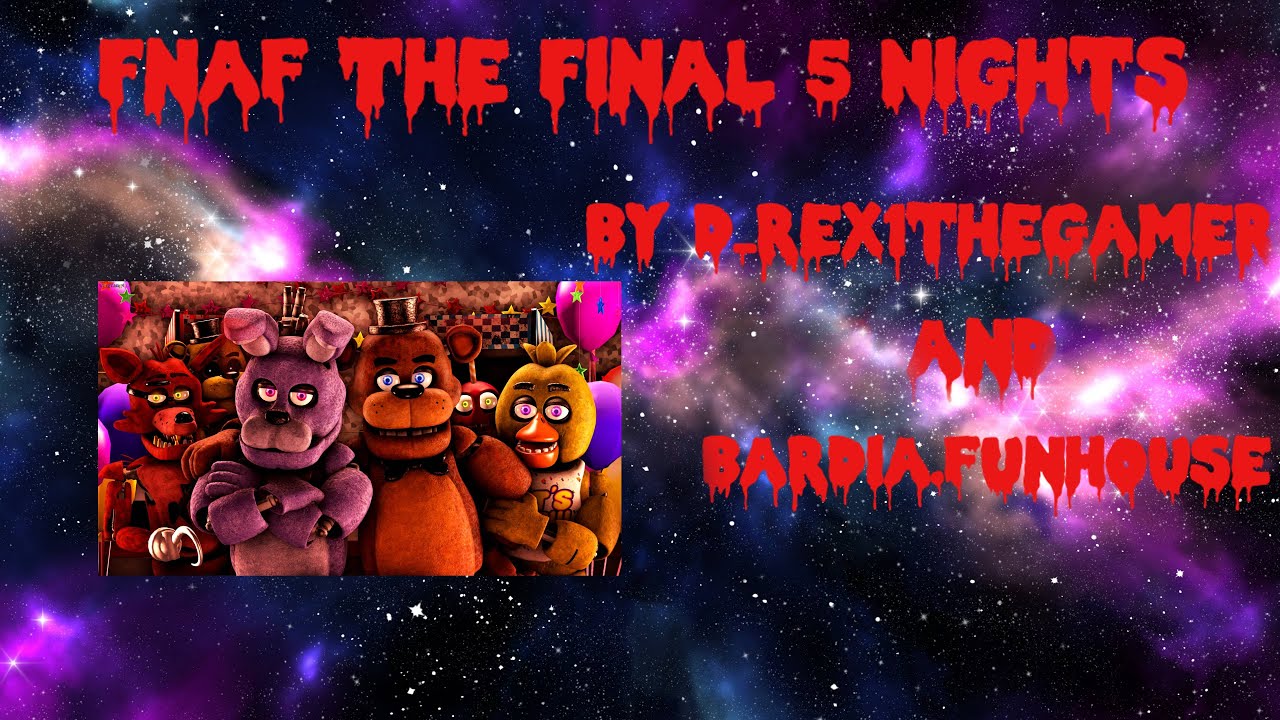Fnaf: The final 5 nights S1 ep1 night one - YouTube