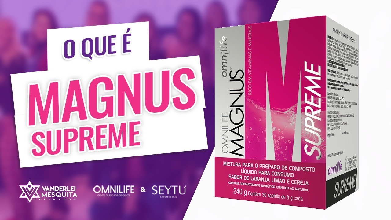 O QUE É MAGNUS SUPREME - OMNILIFE - YouTube