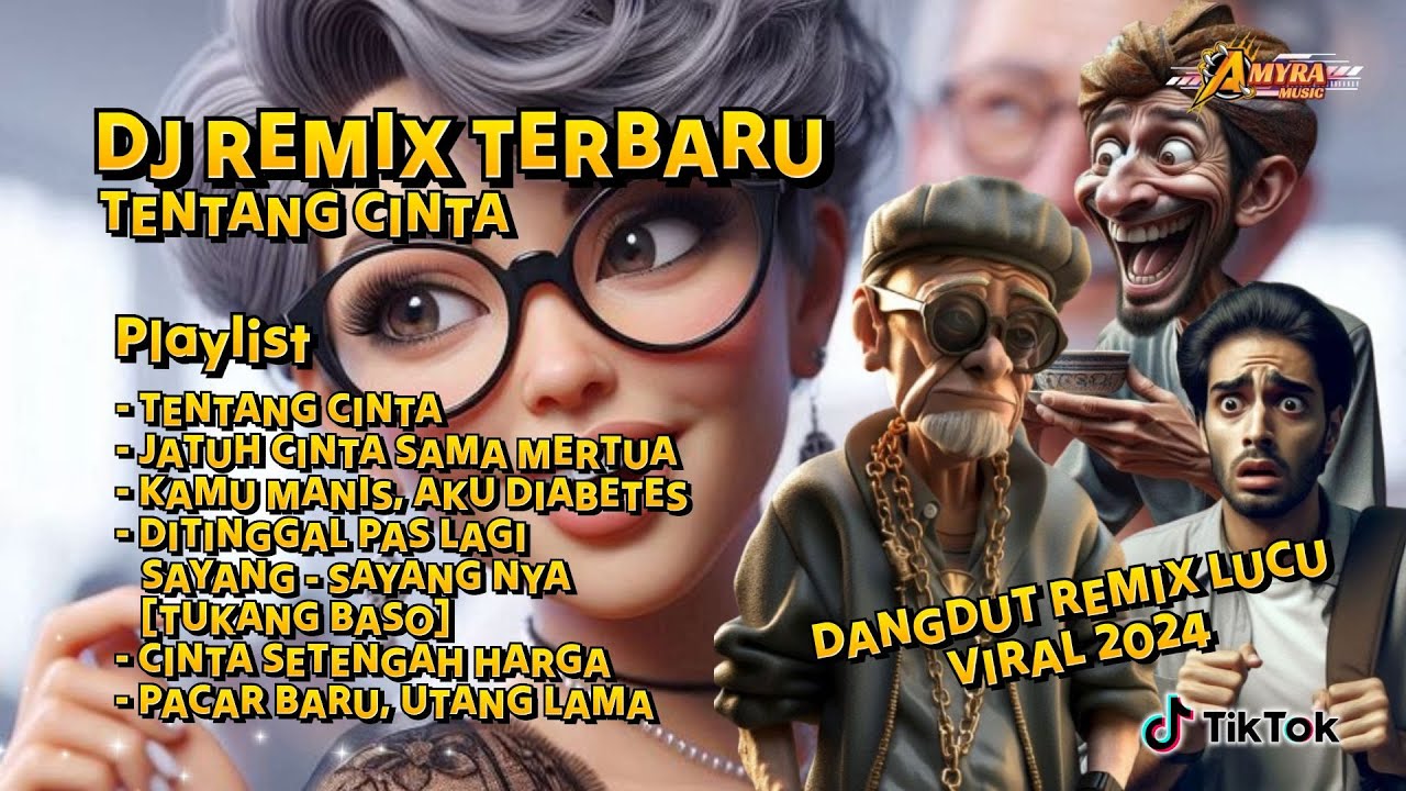 DJ REMIX TERBARU TENTANG CINTA DANGDUT REMIX LUCU VIRAL 2024 - YouTube