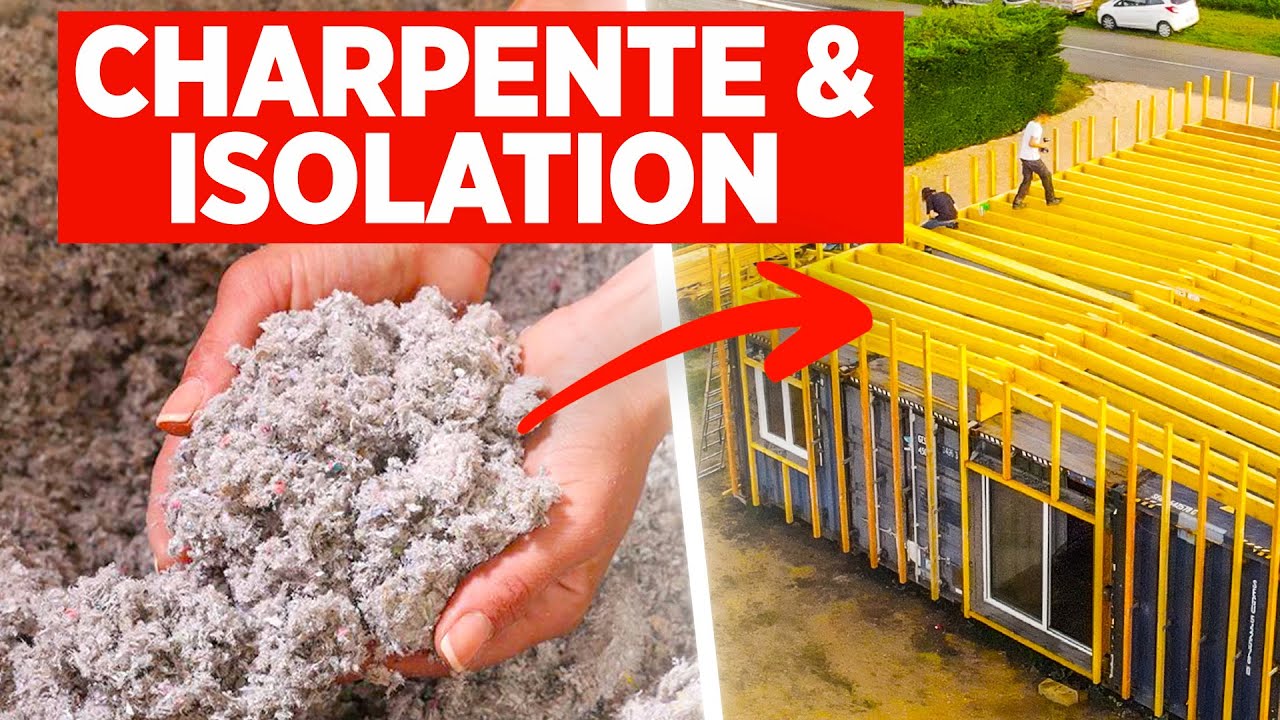 Charpente & Isolation du Toit - Ma Maison Conteneur #11 - YouTube