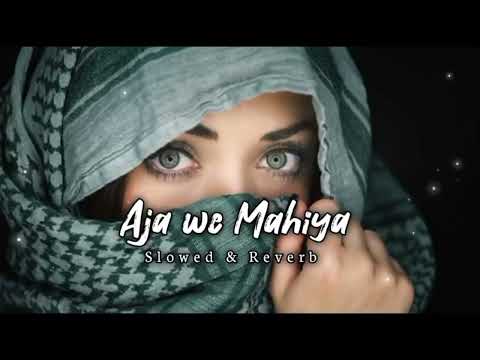 Aja We Mahiya [Slowed & Reverb] - Imran Khan - Lyrics Music