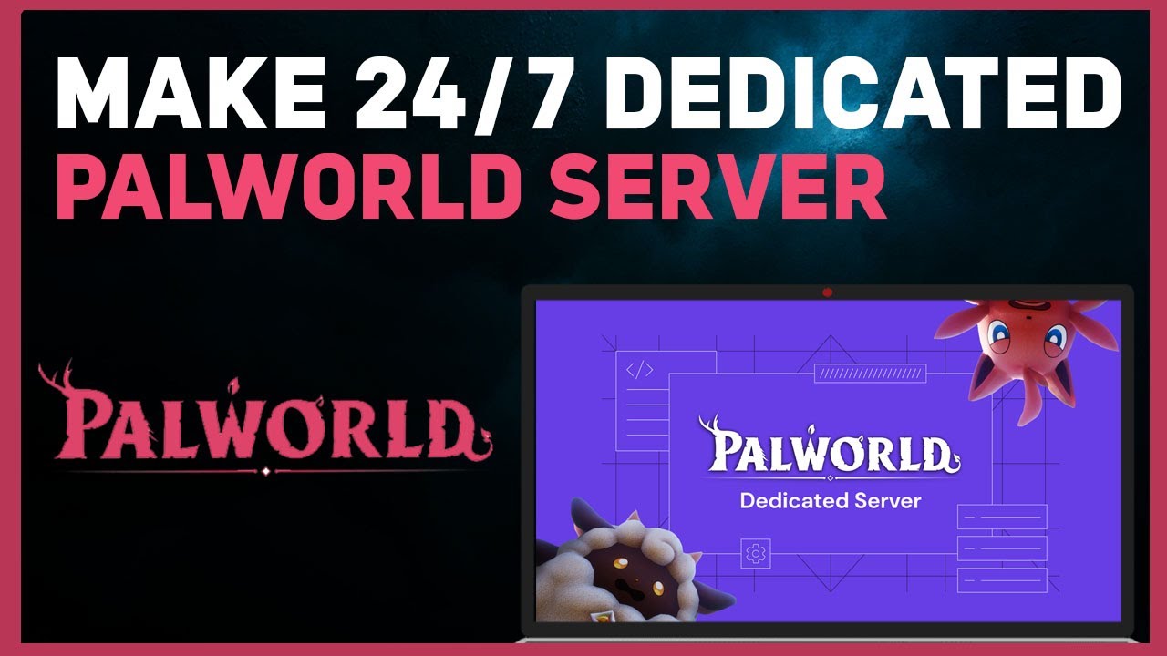 How to Make 24/7 Dedicated Palworld Server | Step by Step (2024) - YouTube